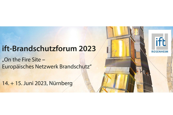 ift Rosenheim - Fire Protection Forum happening on 14 + 15 June 2023